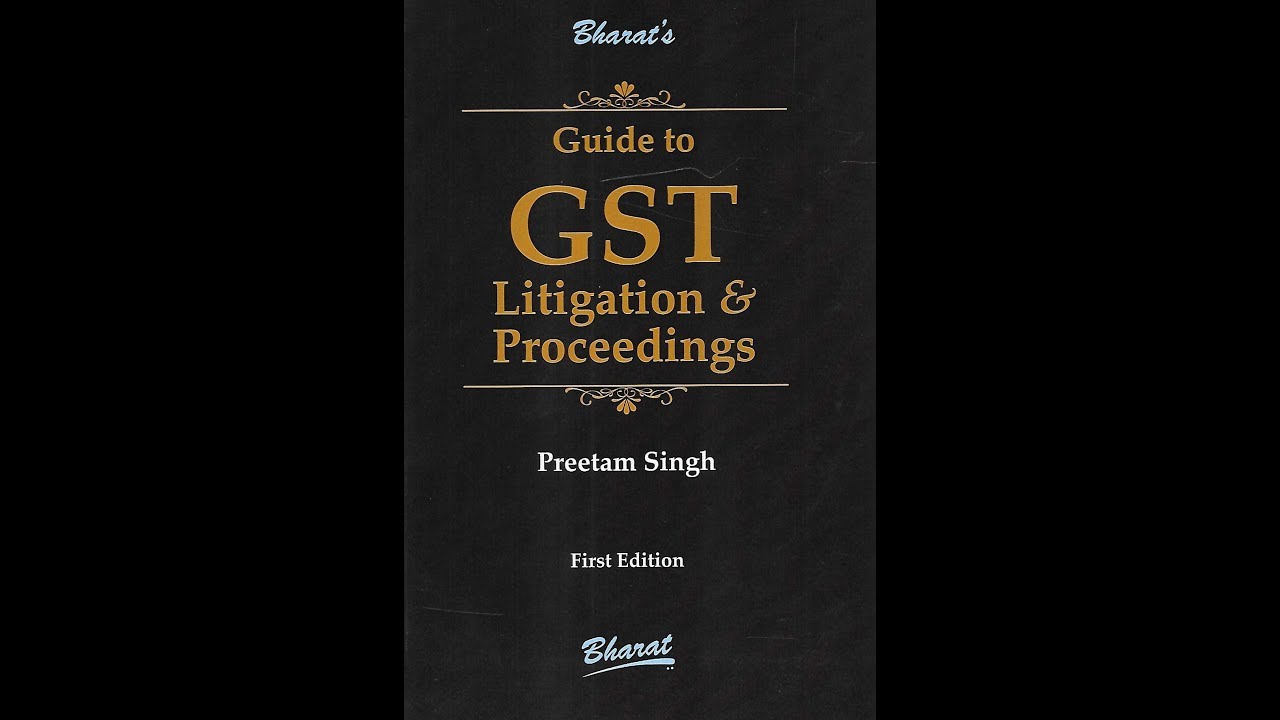 Guide To GST Litigation & Proceedings : New Book - YouTube