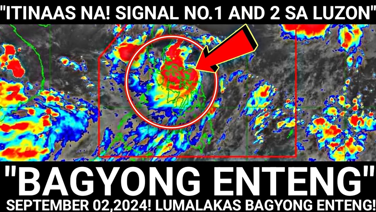 "BAGYO UPDATE" LANDFALL!! SIGNAL NO.1 AND 2! ITINAAS NA! BAGYONG ENTENG ...
