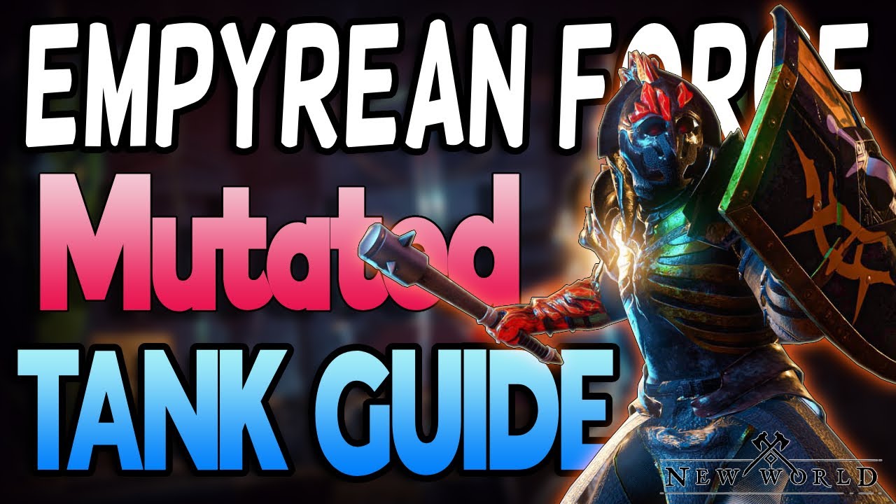 New World - Full Mutated Empyrean Forge Tank (Pov) Guide - Fellowship ...