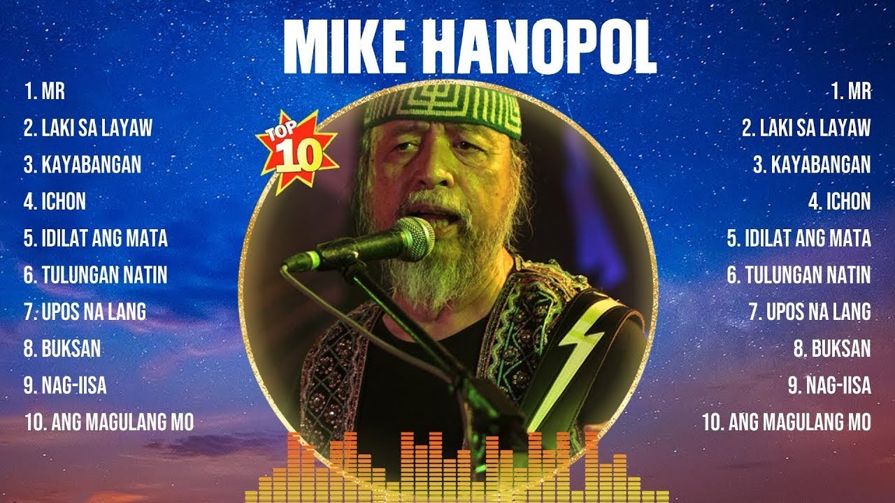Mike Hanopol Best OPM Songs Ever ~ Most Popular 10 OPM Hits Of All Time ...