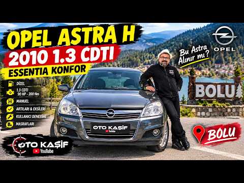 👉 2010 Opel Astra 1.3 CDTI Essentia Konfor | Bu Astra H Alınır mı?