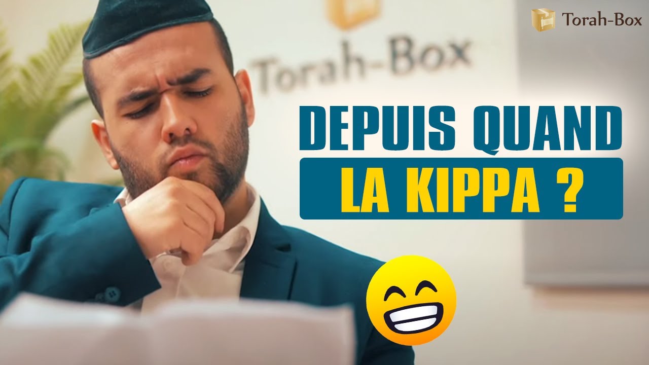 DEPUIS QUAND... LA KIPPA ? - YouTube