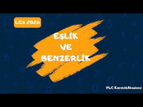 LGS 2026 Matematik – EŞLİK VE BENZERLİK ✅ En Kolay Anlatım + Soru Çözümü