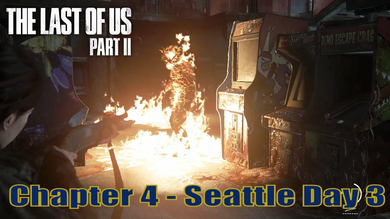 The Last Of Us Part 2 - Chapter 4 - Seattle Day 3 | 4K Walkthrough ...