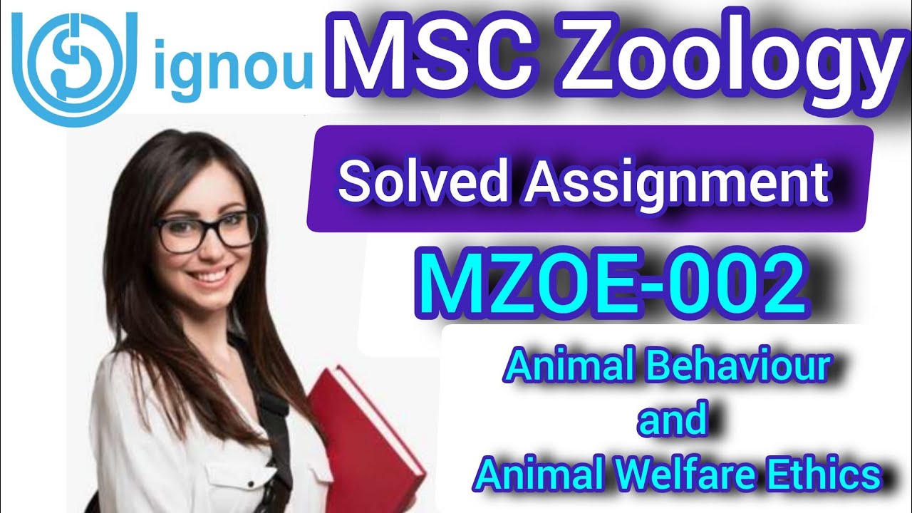 😻IGNOU/MZOE-002💯 /Solved Assignment/ Animal Behaviour And Animal ...