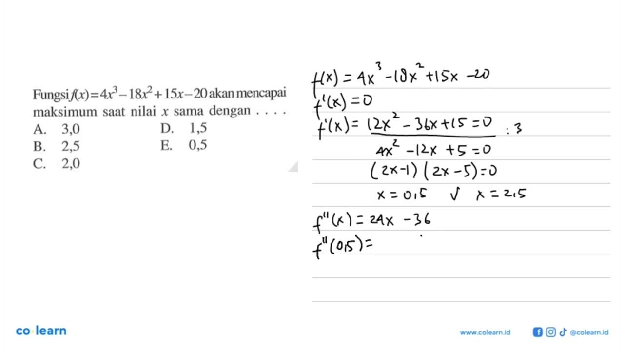 fungsi-f-x-4x-3-18x-2-15x-20-akan-mencapai-maksimum-saat-nilai-x-sama