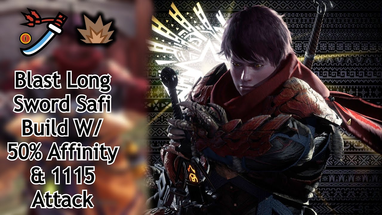 [PC]MHW IceBorne : Long Sword Blast Build | Safi Jiiva Shatterblade ...