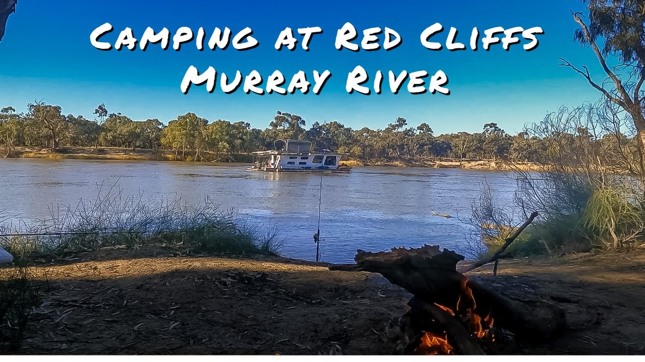 Camping on the Murray River, Red Cliffs Victoria. Fishing, Camping ...