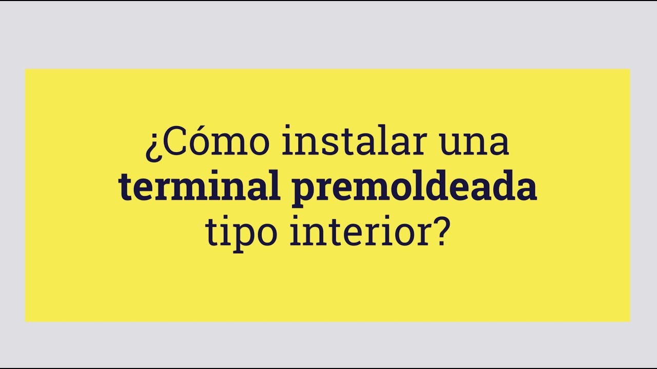 ¿Cómo instalar una terminal premoldeada tipo interior? - YouTube