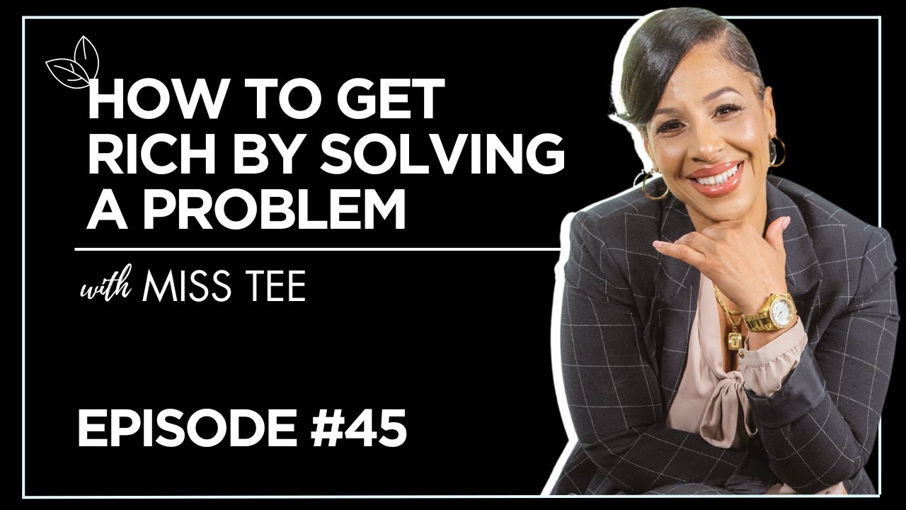 How to get rich by solving a problem | Sweetteetime Ep. 45 - YouTube