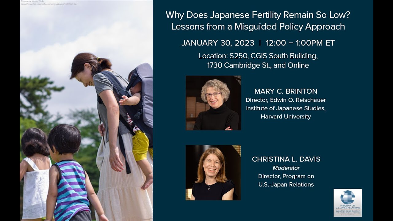 Mary Brinton, “Why Does Japanese Fertility Remain So Low? Lessons from ...