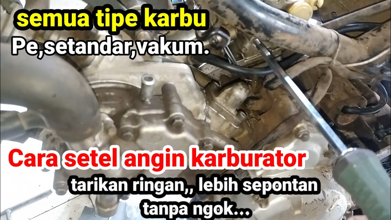 Cara setel angin karburator tarikan ringan dan lebih sepontan - YouTube