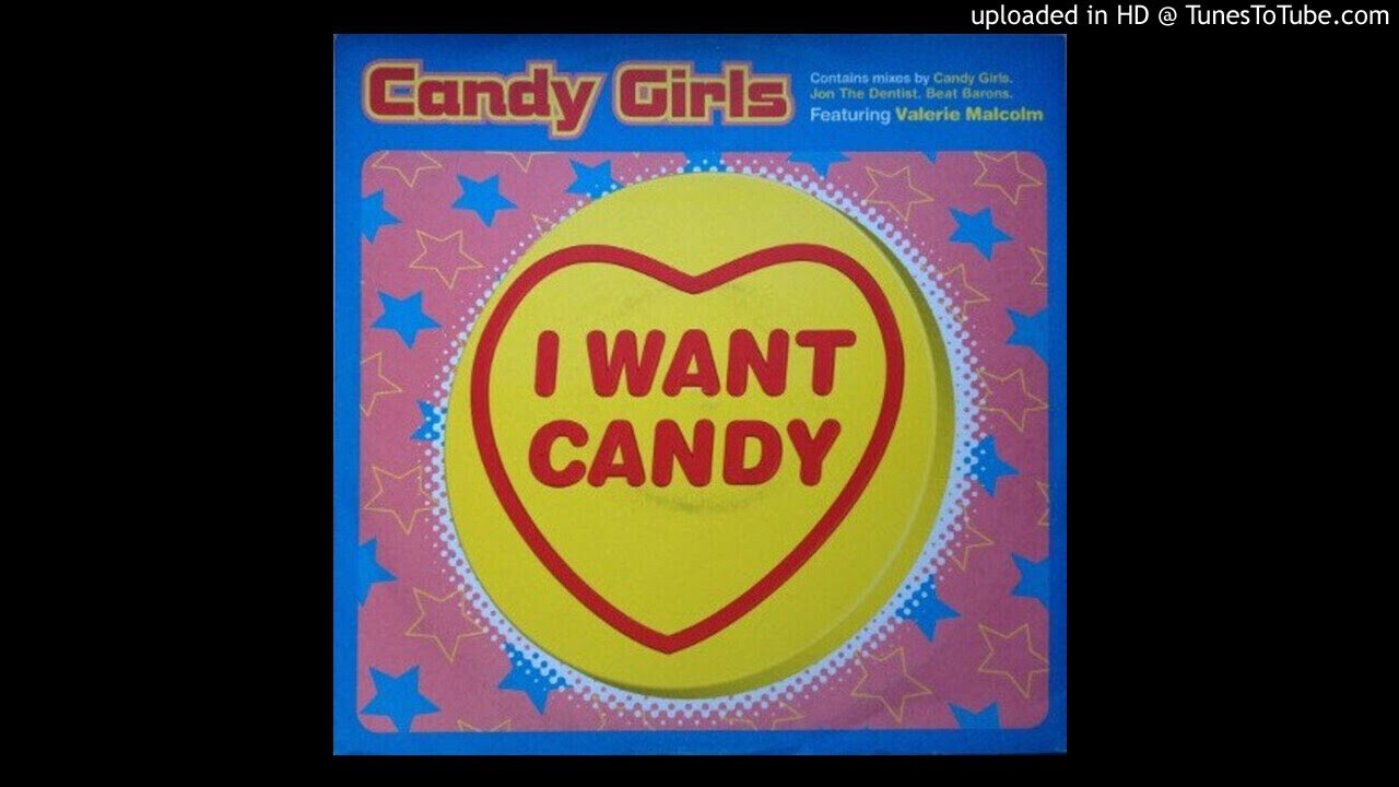 Candy Girls Featuring Valerie Malcolm I Want Candy Candys Disco Dub 1996 Youtube