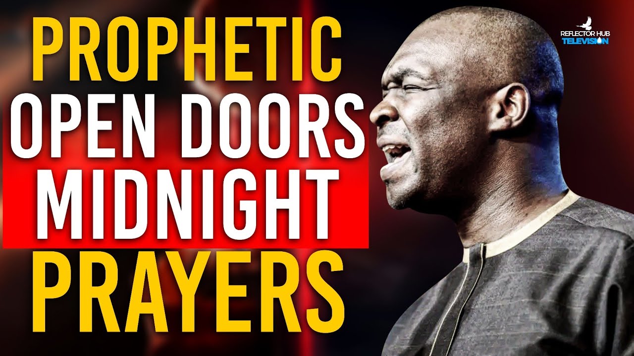 MIDNIGHT PRAYERS for Open Doors & Divine Breakthroughs | Apostle Joshua ...