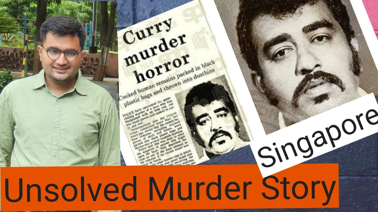 सबुत लुकाउन तरकारी संगै मान्छेलाई पकाएको सत्य घटना | Singapore Curry ...