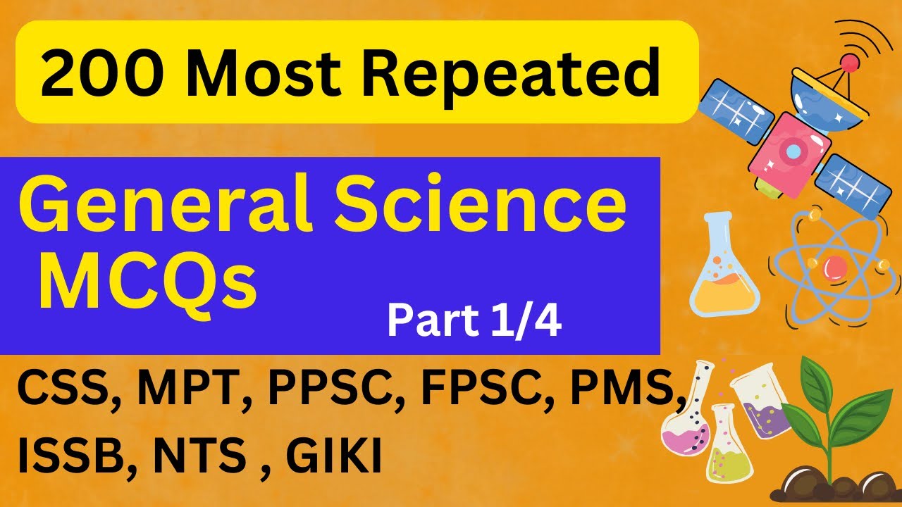 200 Most Important General Science |MCQs|Most repeated in NTS, MPT, CSS ...