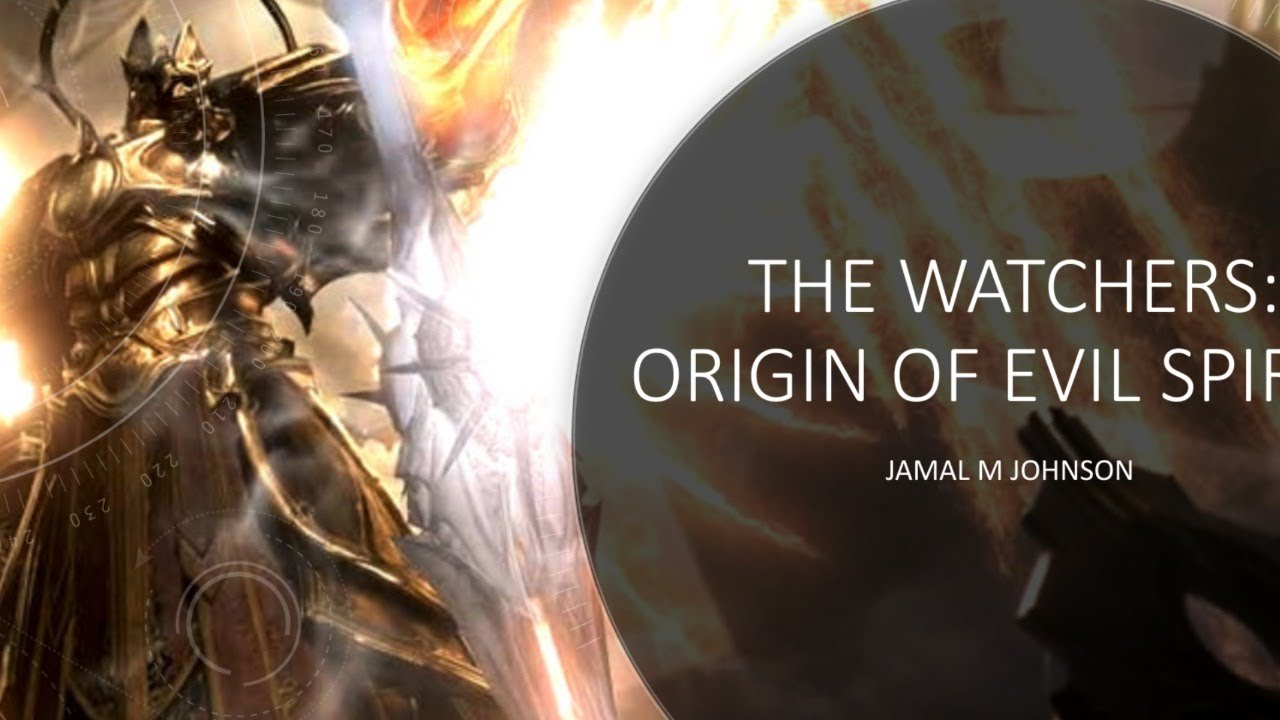 The Watchers: Origin of Evil Spirits Part 2 - YouTube
