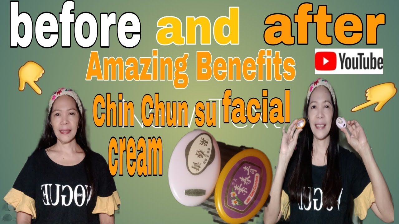 before and after Amazing Benefits, Chin Chun su Facial Cream /Mami Lyn ...