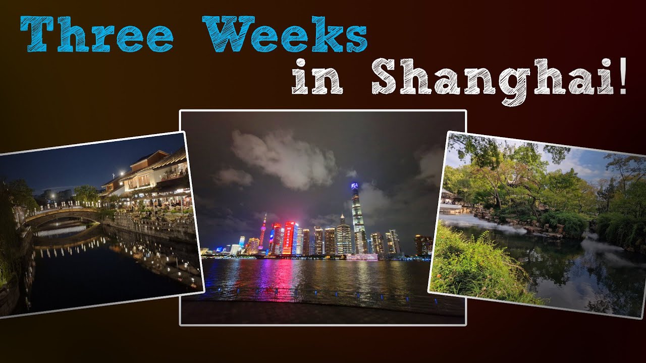 Three Weeks in Shanghai! - Box Tale Soup Vlog - YouTube