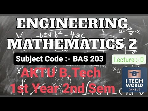 Engineering Mathematics 2 Lec :- 0 AKTU B.Tech 1st Year 2nd Semester ...