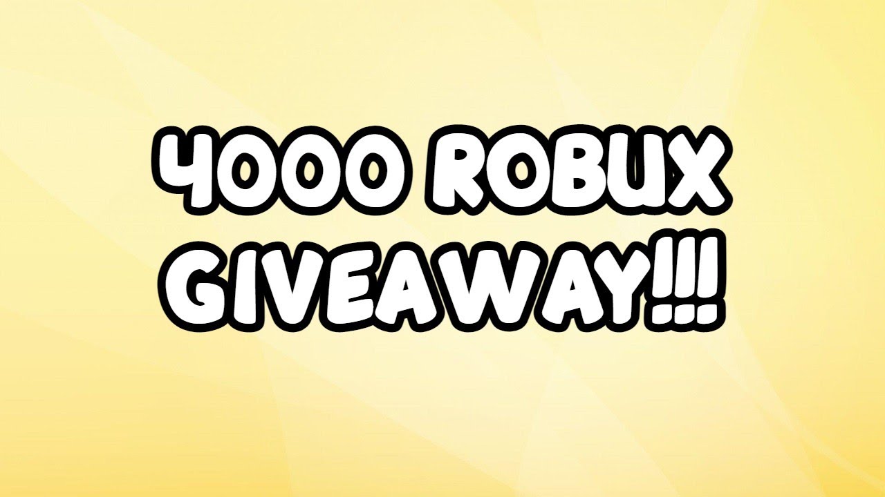 4000 Robux Giveaway - YouTube