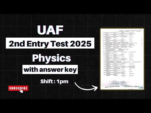 Uaf 2nd entry test 2025 | Physics | 1pm with explanation @UGProton ...