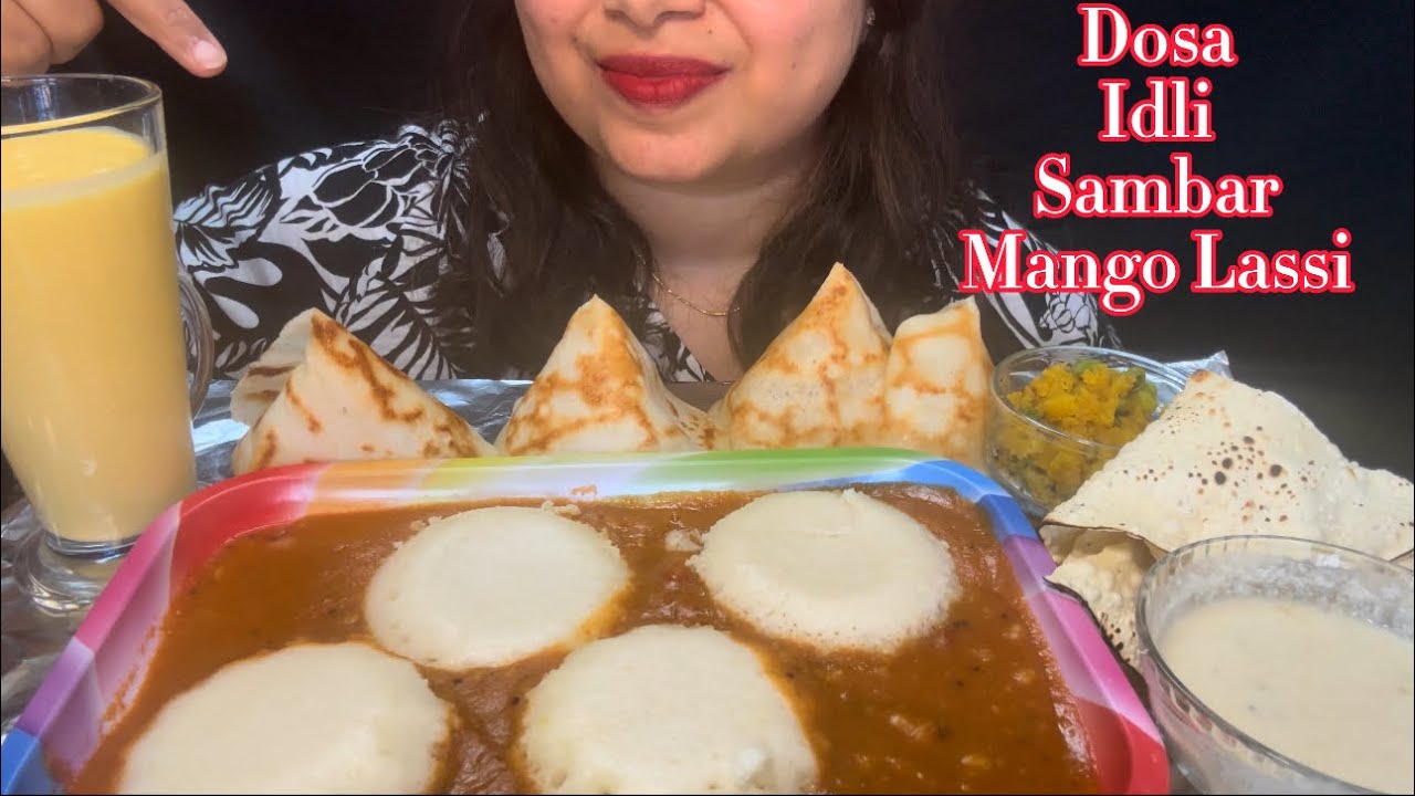 ASMR Eating Dosa, Idli with Sambar, Mango Lassi | MUKBANG | South ...