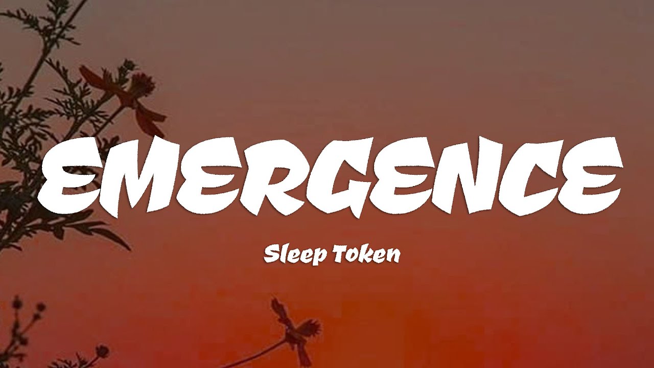 Sleep Token - Emergence (Lyrics) - YouTube