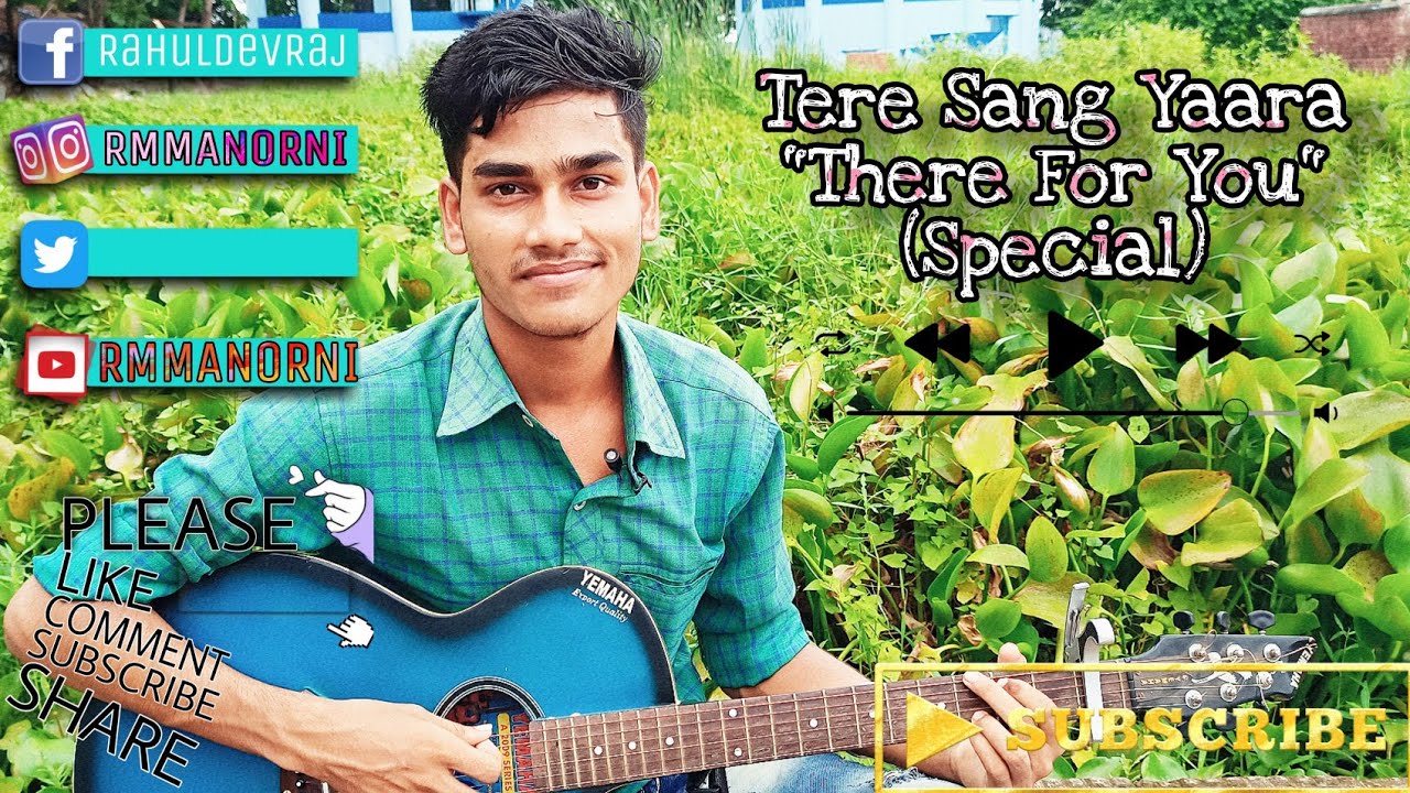 Tere Sang Yaara: RM RAHUL | "There For You" Special | Atif Aslam | Arko | Manoj Muntashir | M.K ...