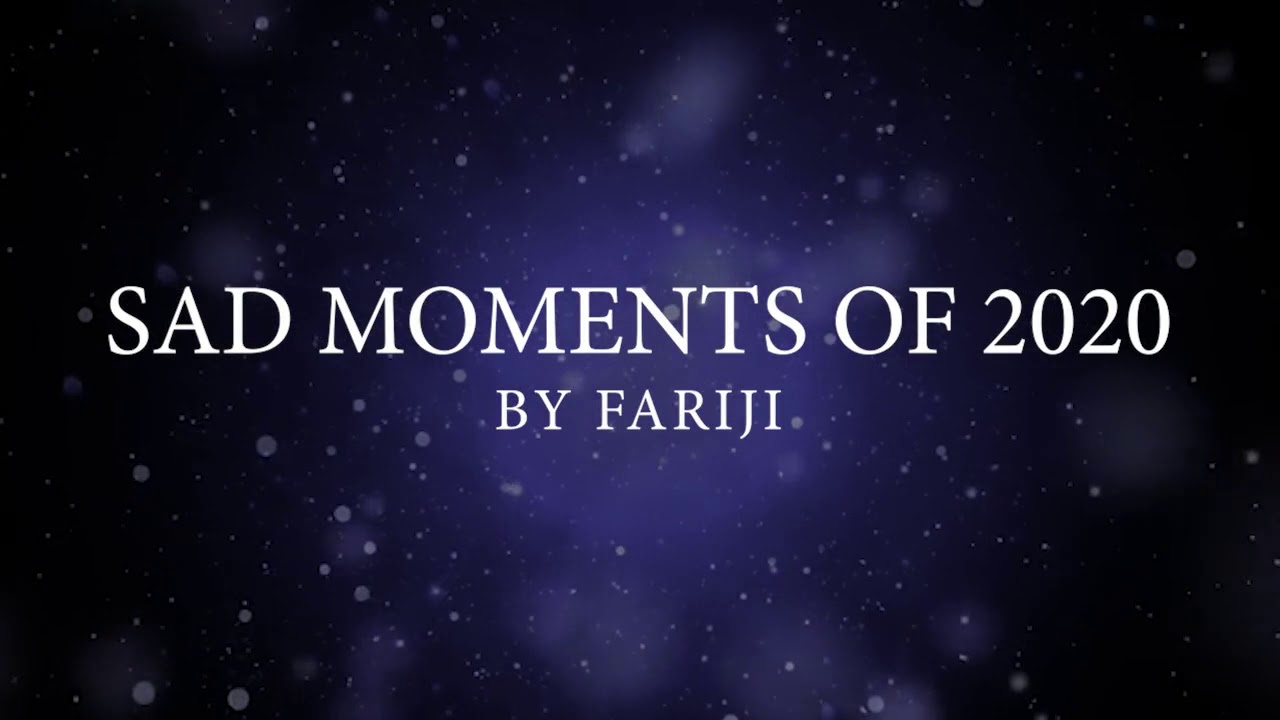sad moments of 2020 - YouTube