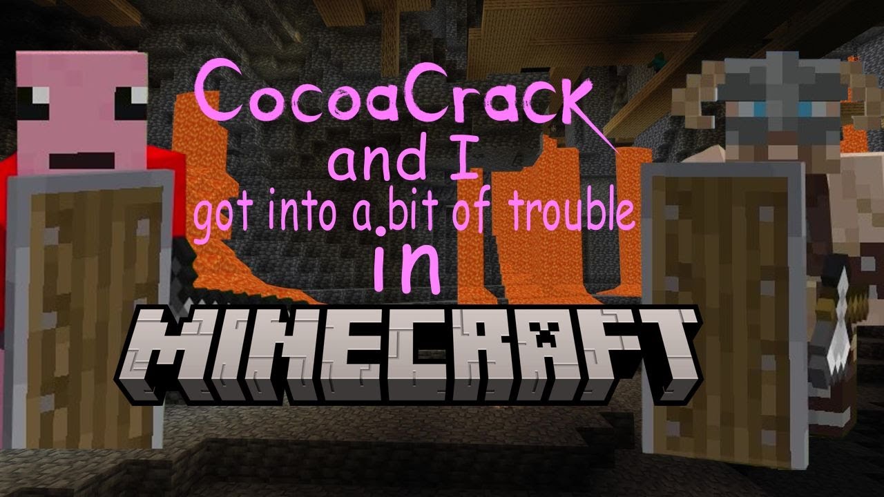 CocoaCrack & I Got Into A Bit Of Trouble In Minecraft... - YouTube