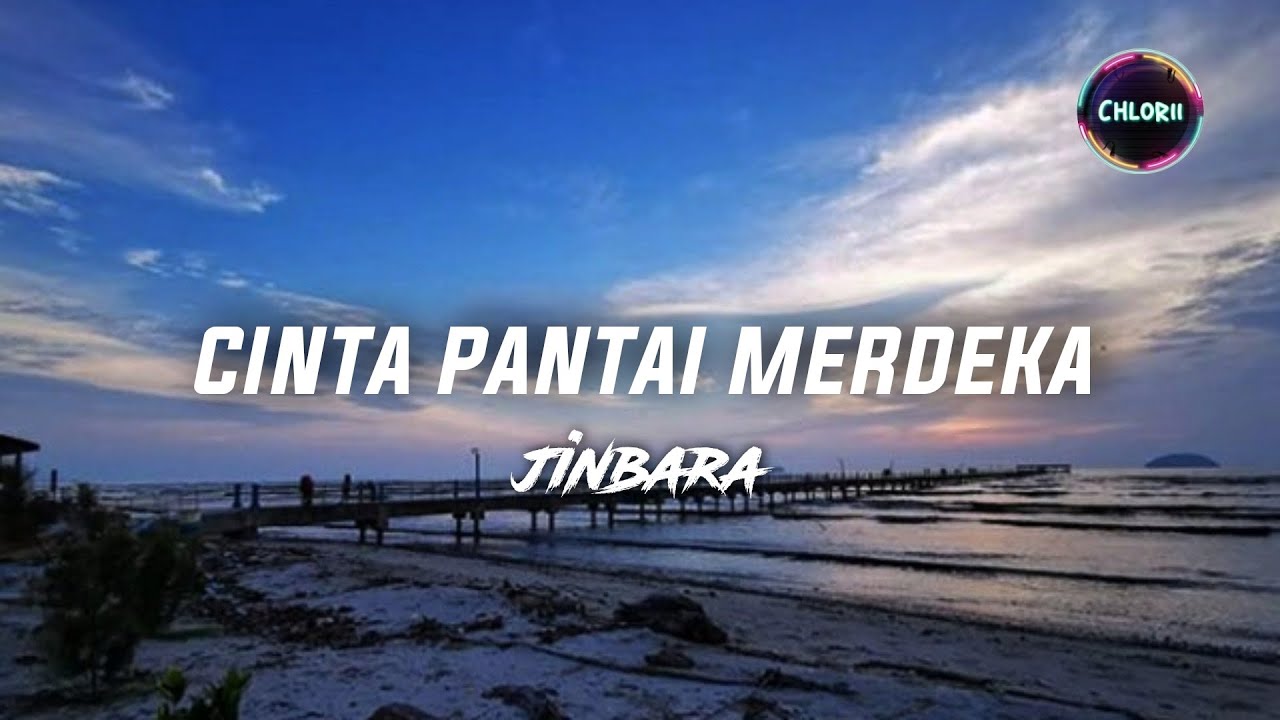 Jinbara - Cinta Pantai Merdeka LIRIK - YouTube