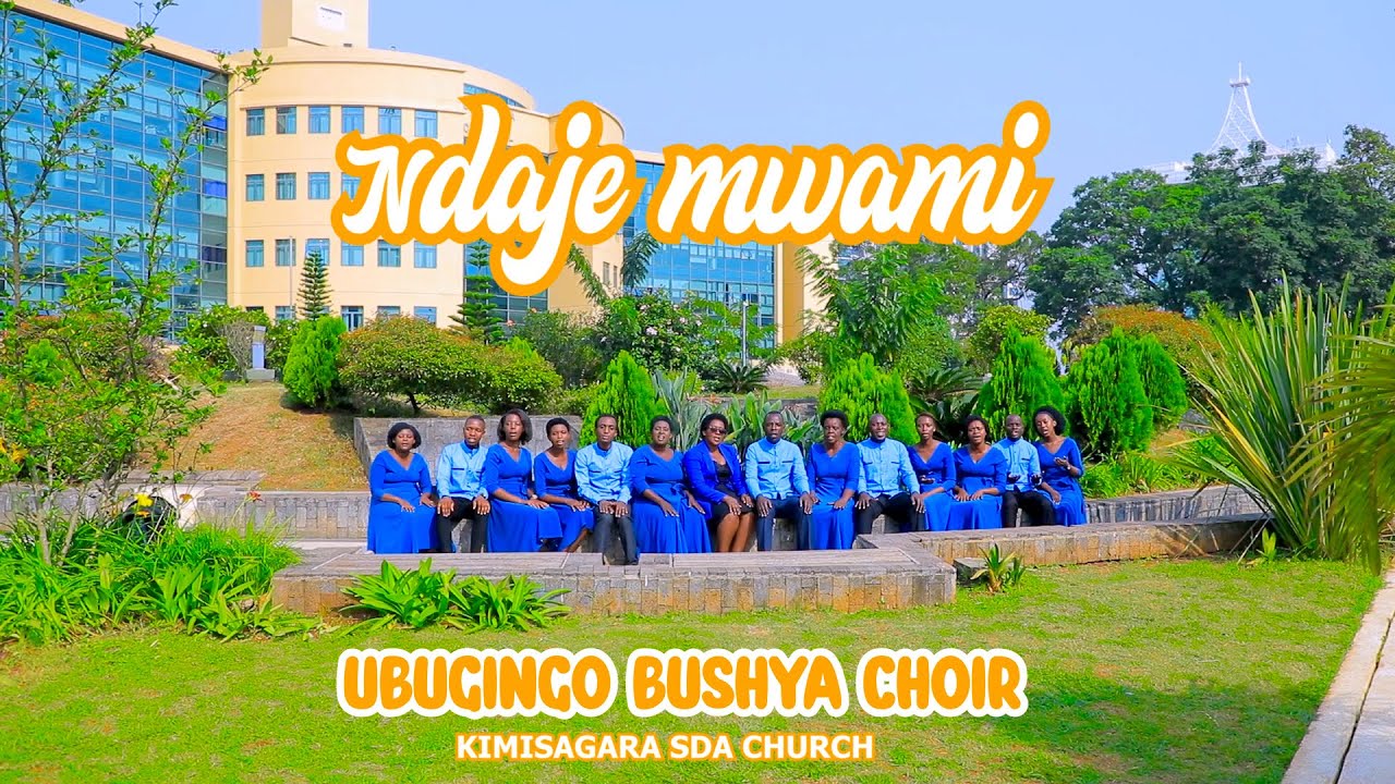 NDAJE MWAMI - UBUGINGO BUSHYA CHOIR [ Official Video HD 2023 ...