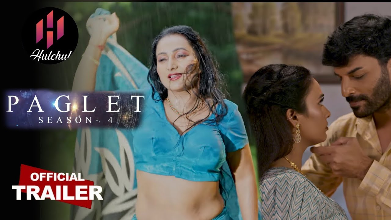 Paglet Season 4 | Official Trailer | Hulchul Ott | Pihu Singh ...