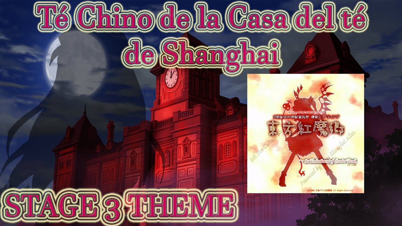 Touhou 6 006 "Stage 3 Theme (Shanghai Teahouse _ Chinese Tea ...