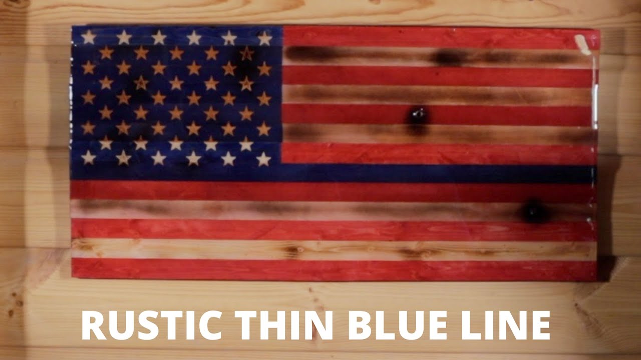 RUSTIC THIN BLUE LINE FLAG - YouTube