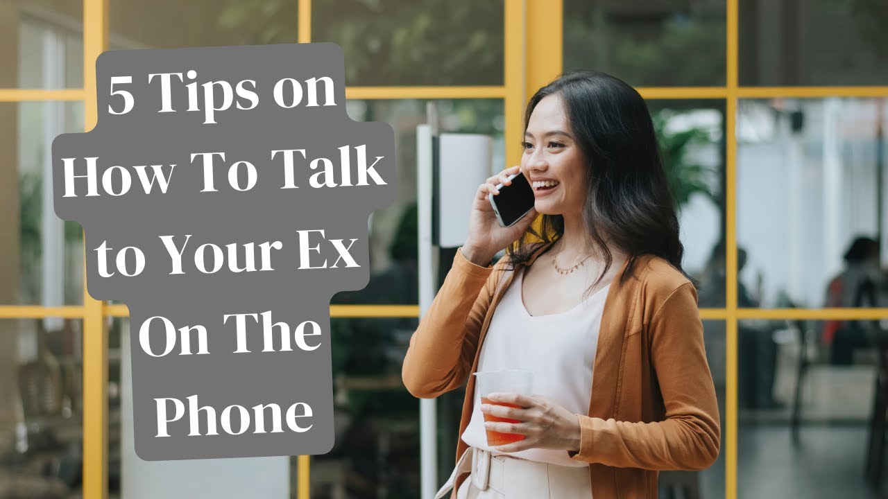 5 Tips How To Talk Your Ex On The Phone - YouTube