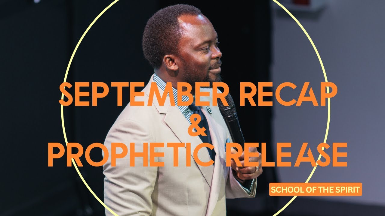 September Recap & Prophetic Release Pt 2 | Apostle Emmanuel Adewusi ...