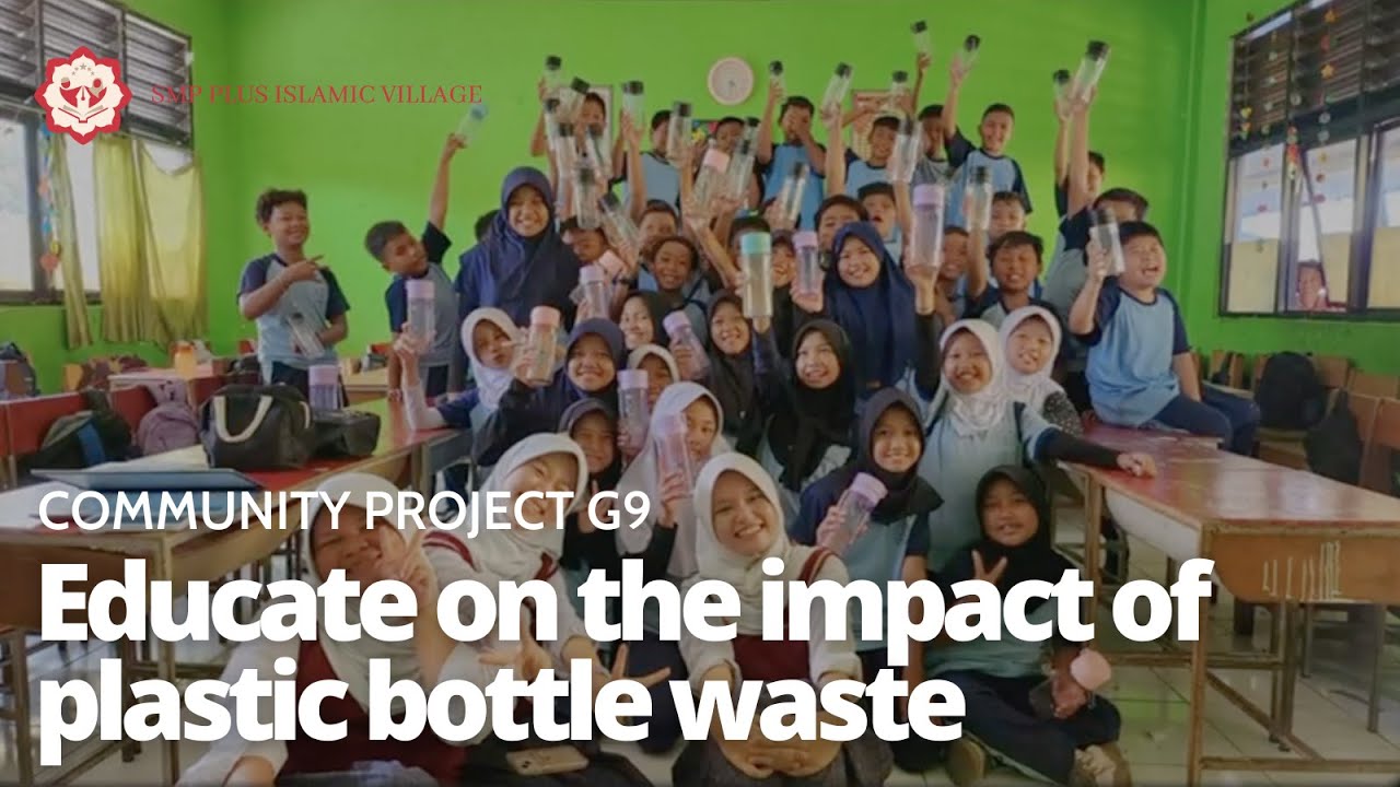Educate on the impact of Plastic Bottle Waste | Community Project - YouTube