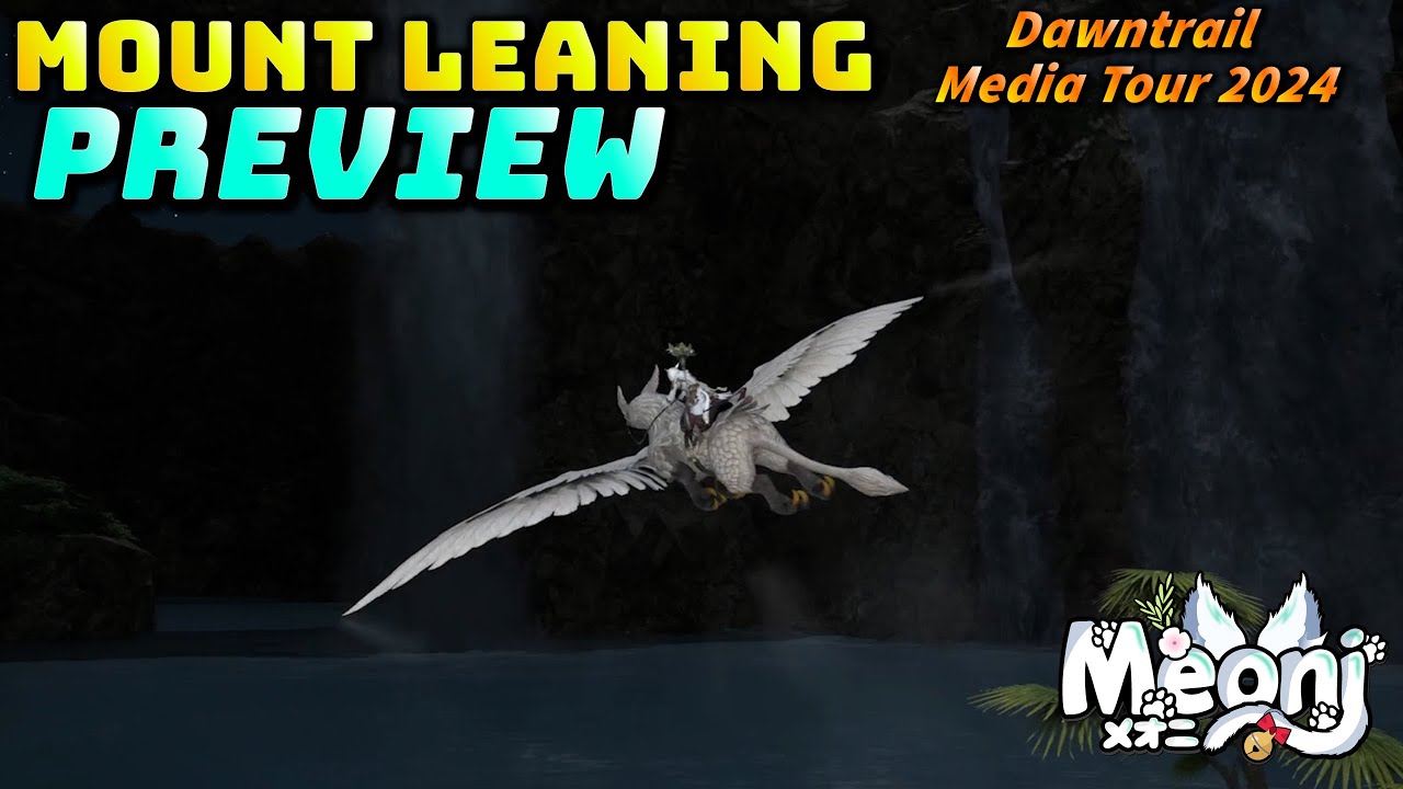 FFXIV: Mount Lean Animations - Meoni's Dawntrail Media Tour 2024 ...