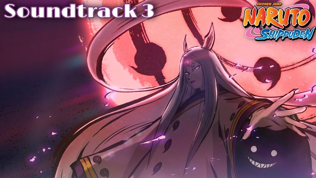 OST 3 "Kaguya Past" Otsutsuki Naruto Shippuden Soundtrack Mythic ...
