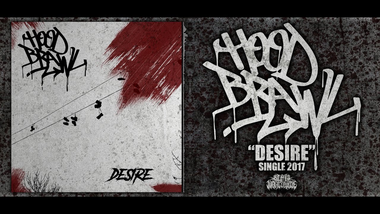 HOOD BRAWL - DESIRE [DEBUT SINGLE] (2017) SW EXCLUSIVE - YouTube
