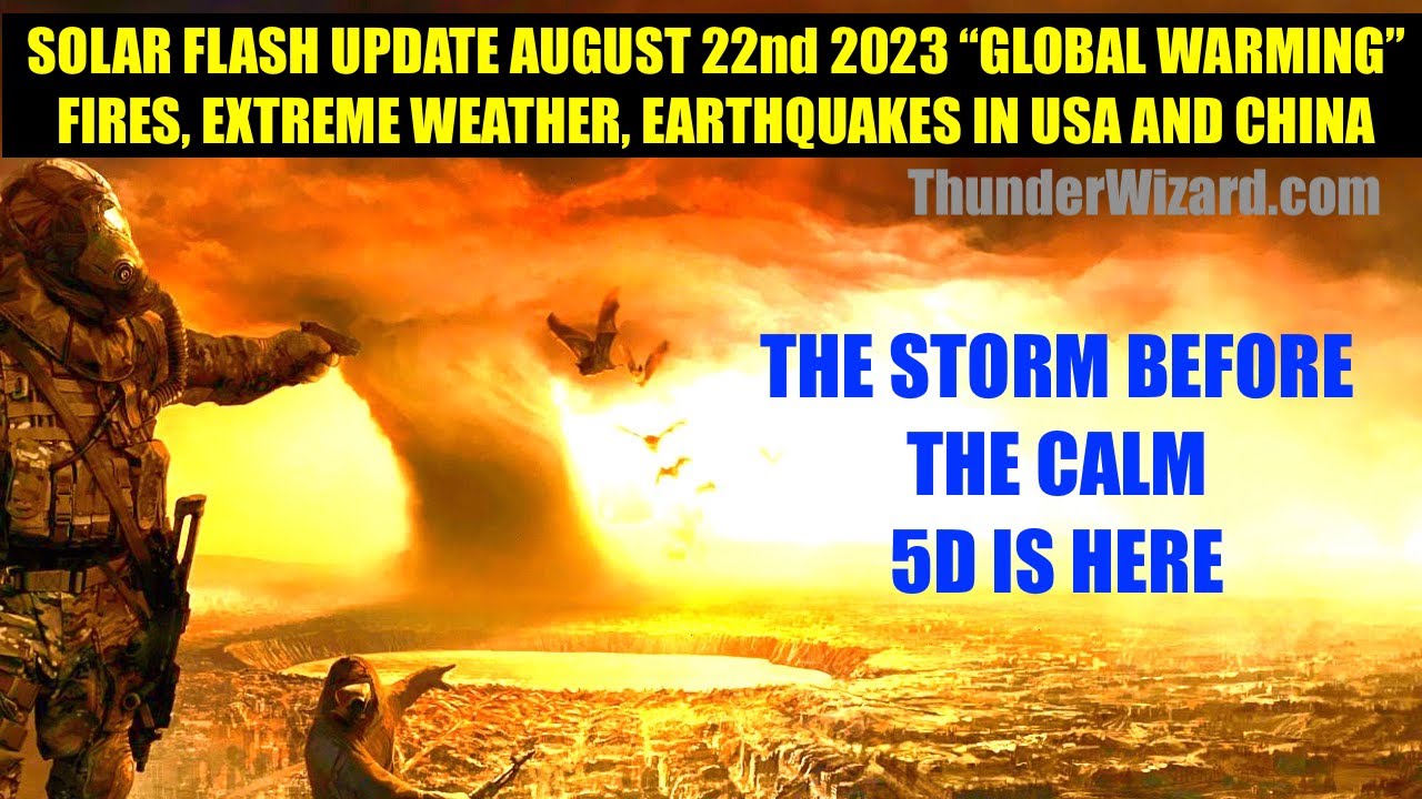 SOLAR FLASH UPDATE AUGUST 22 - "GLOBAL WARMING" EXTREME WEATHER EVENTS ...