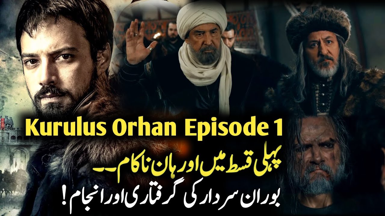 Orhan Series Episode 1 Breakdown – Orhan’s Failure & Sardar Boran’s ...