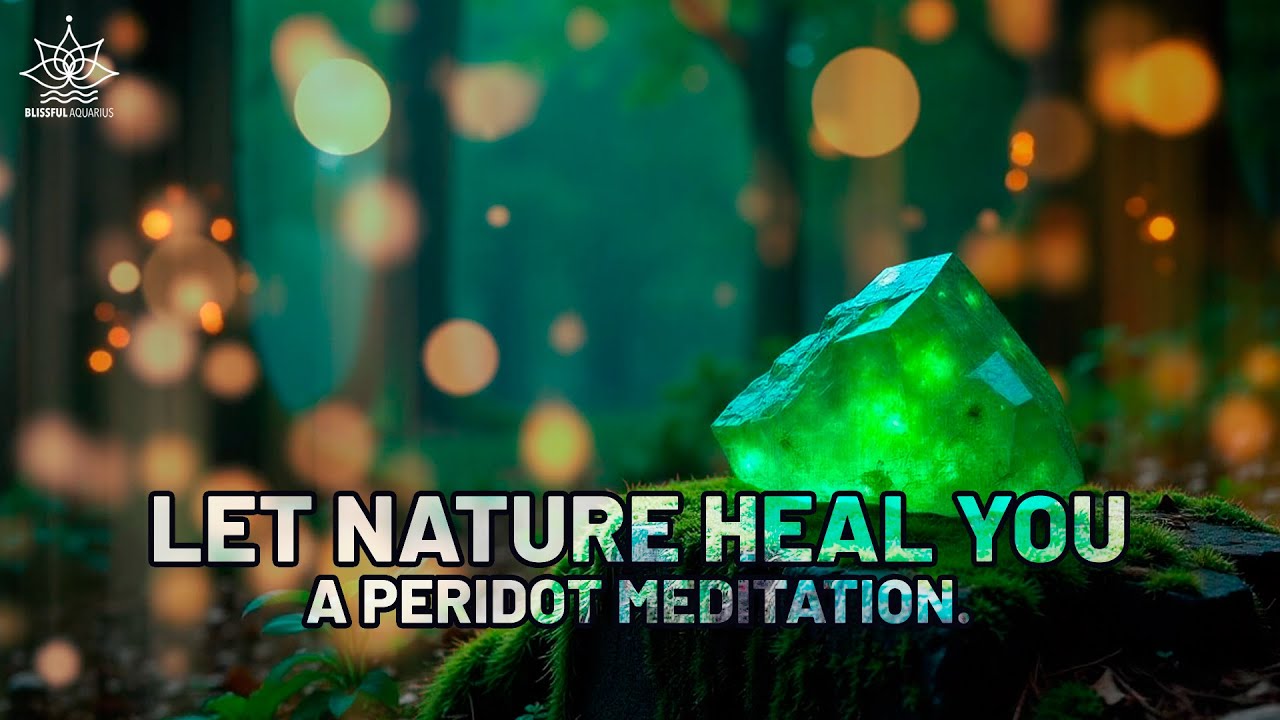 Heart Chakra Healing: Peridot & Forest Sounds Meditation - YouTube