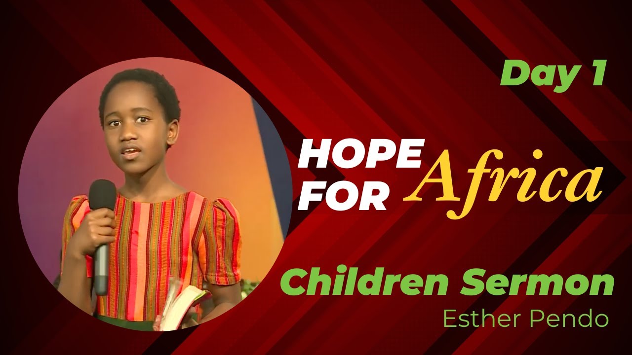 Children Sermon | Hope For Africa, Day 1 | Esther Pendo - YouTube