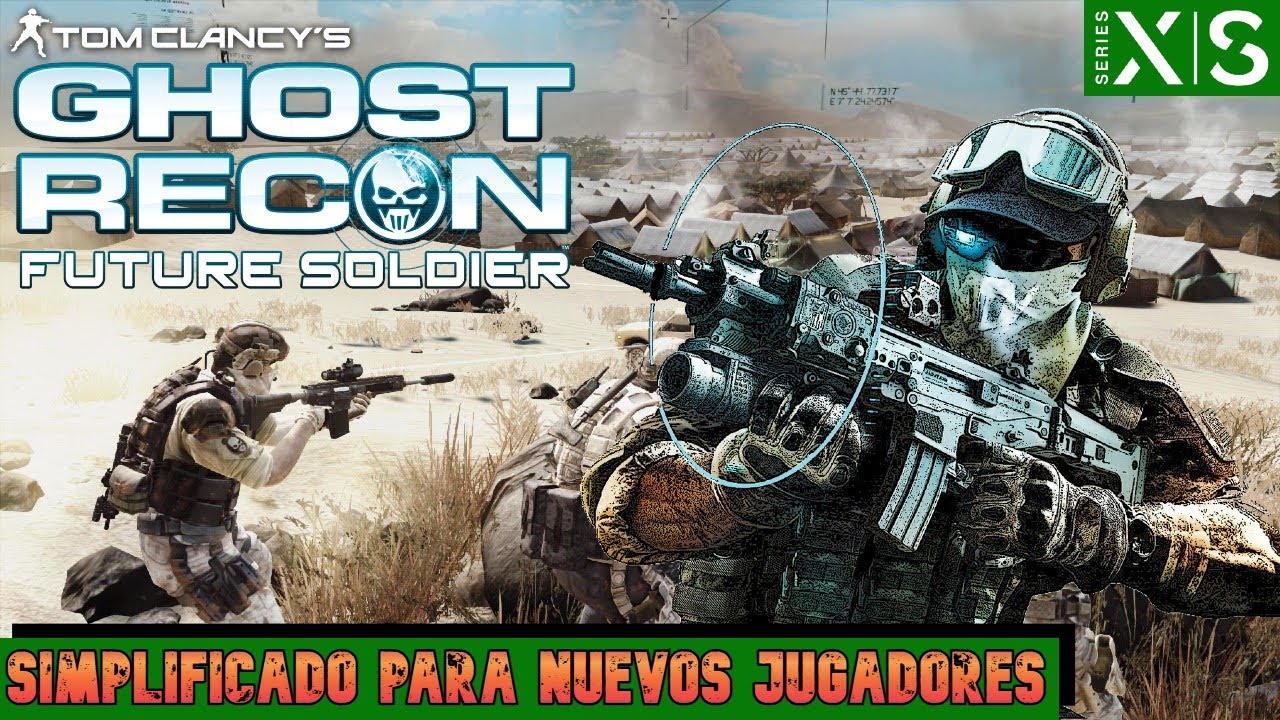 Simplificado para nuevos jugadores - Probando Ghost Recon: Future ...