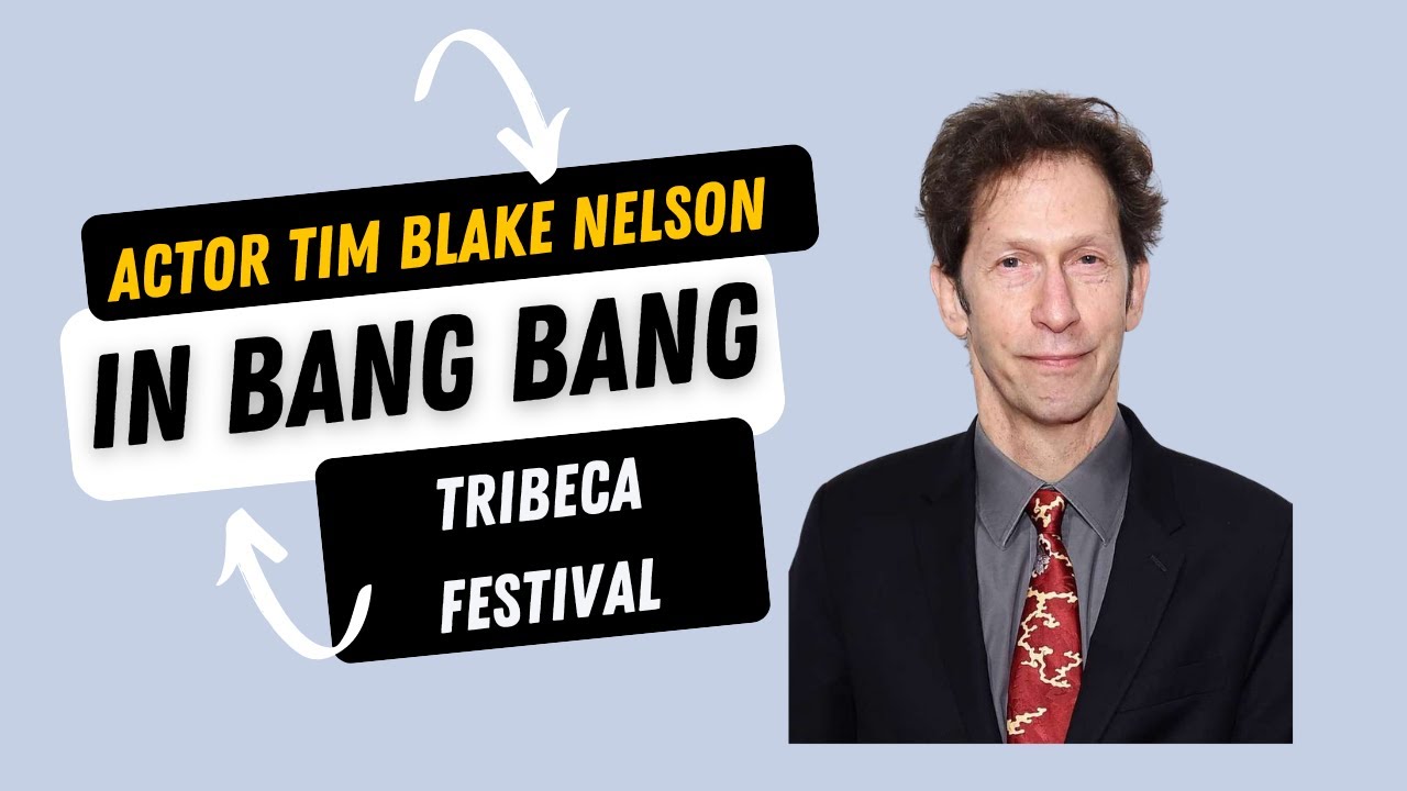TIM BLAKE NELSON's didn't listen to his agent for his role on BANG BANG ...