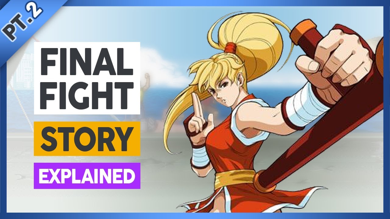 Final Fight Story Explained - Part 2 - YouTube