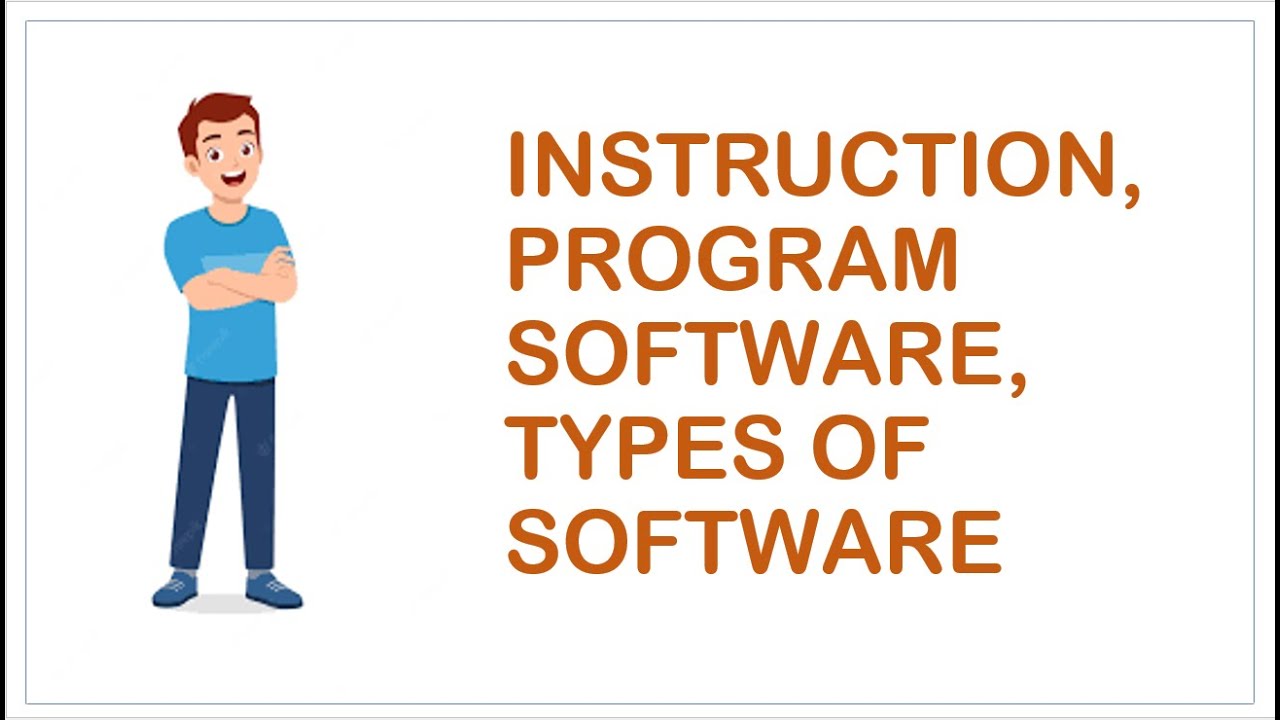 #2|INSTRUCTION|PROGRAM|SOFTWARE AND ITS TYPES|BASIS - YouTube